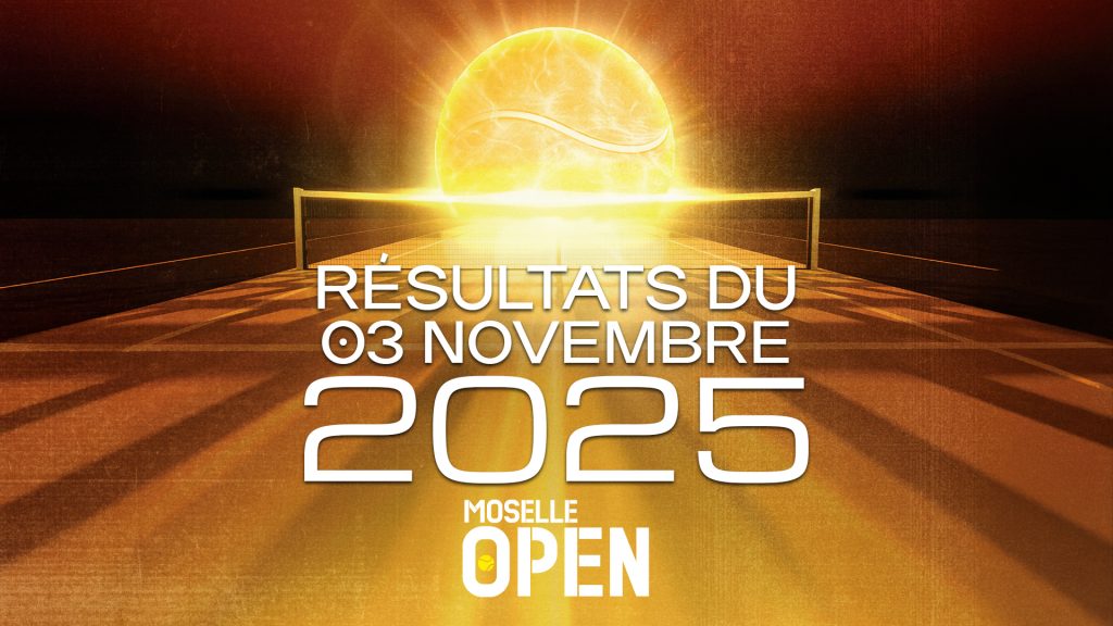 Les résultats du lundi 03 novembre au Moselle Open