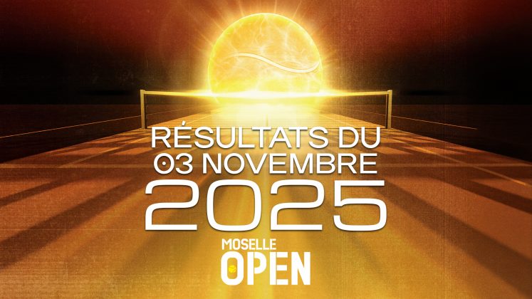 Les résultats du lundi 03 novembre au Moselle Open